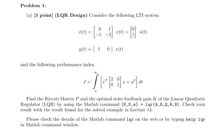 Solved Problem 1: (a) [3 point) (LQR Design) Consider the | Chegg.com