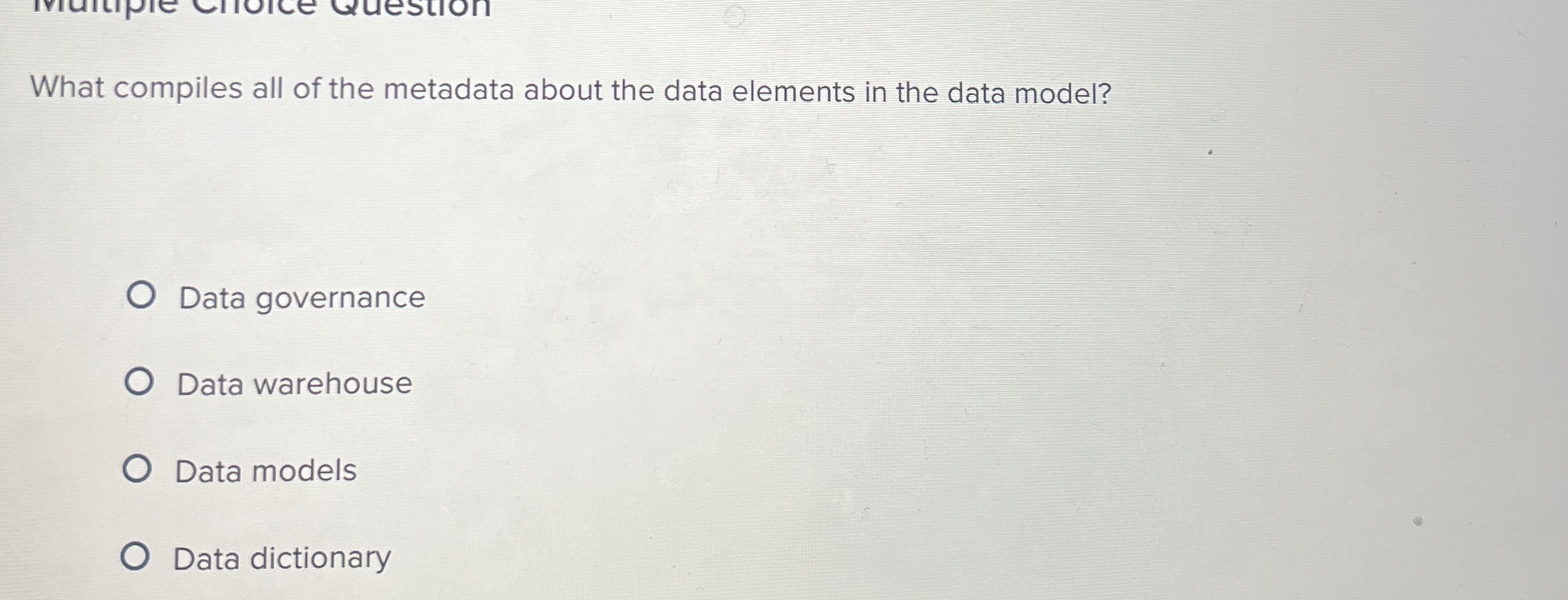 Solved What compiles all of the metadata about the data | Chegg.com