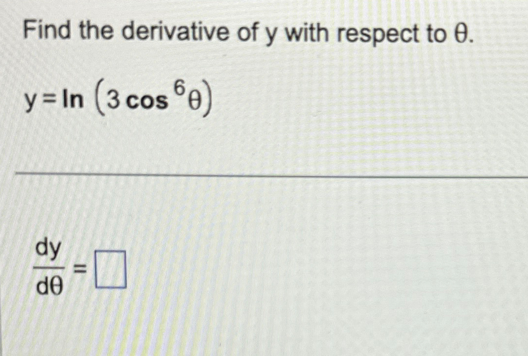 Solved Find the derivative of y ﻿with respect to | Chegg.com