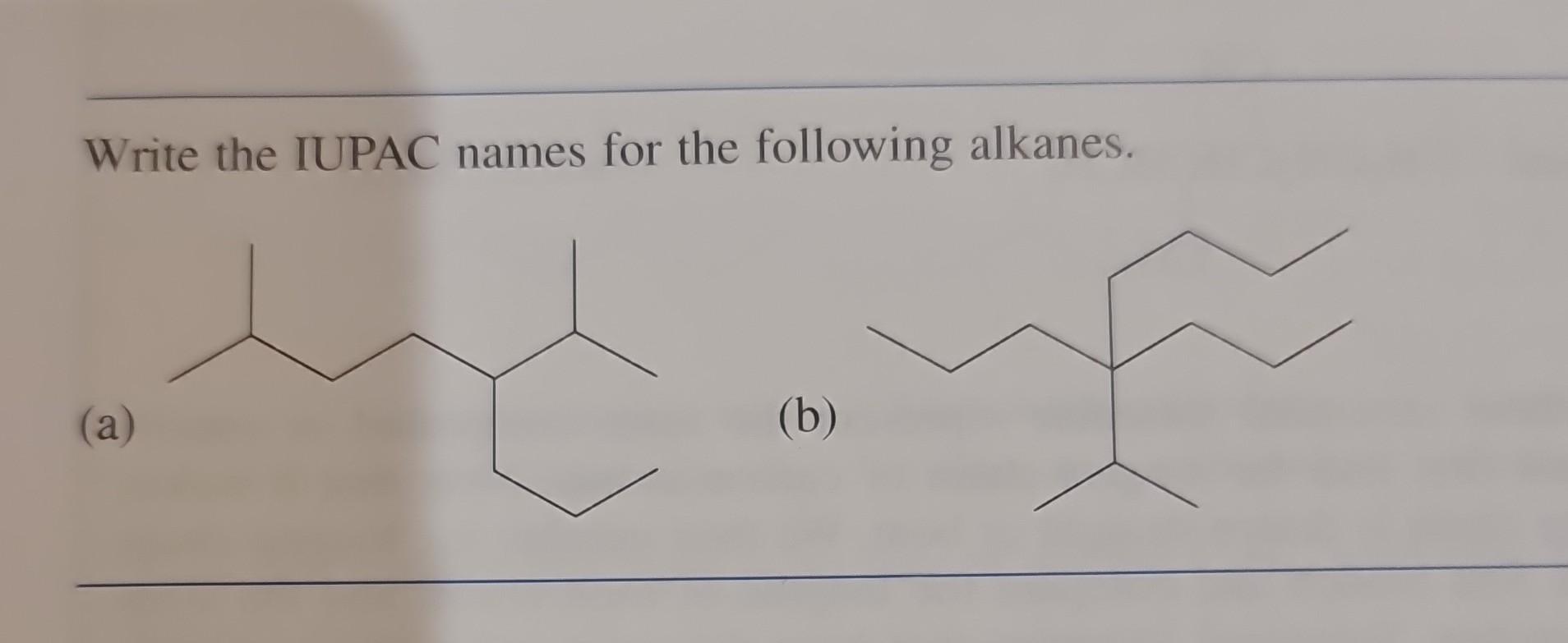 Solved Write the IUPAC names for the following alkanes. (b) | Chegg.com