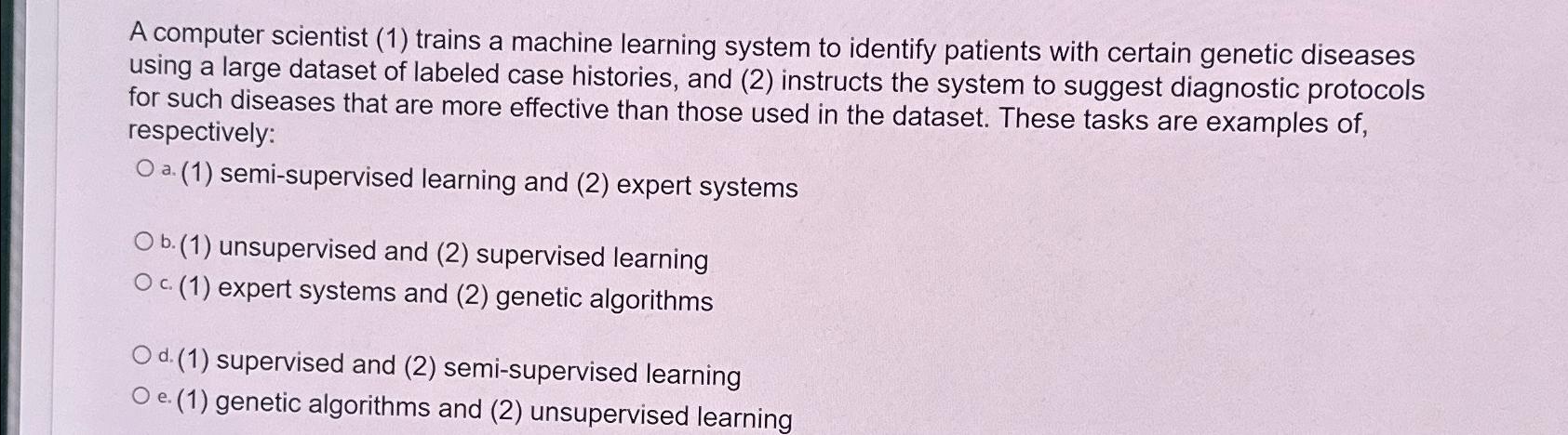 Solved A computer scientist (1) ﻿trains a machine learning | Chegg.com