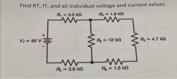 Solved Find RT, IT, and all individual voltage and current | Chegg.com