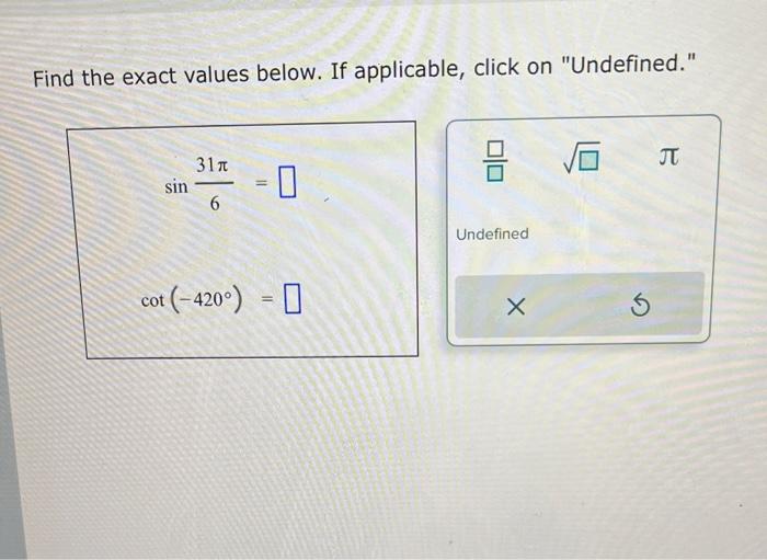 Solved Find the exact values below. If applicable, click on | Chegg.com