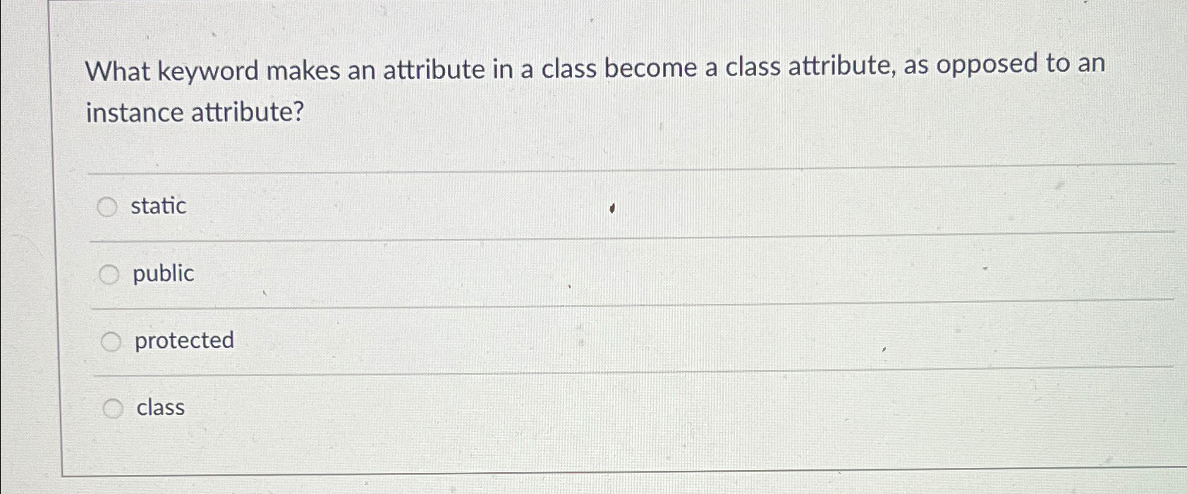 Solved What Keyword Makes An Attribute In A Class Become A