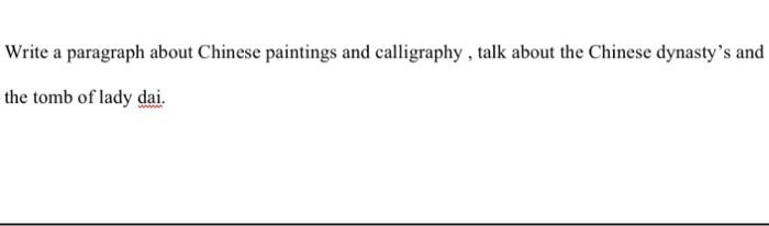 Solved Write a paragraph about Chinese paintings and | Chegg.com