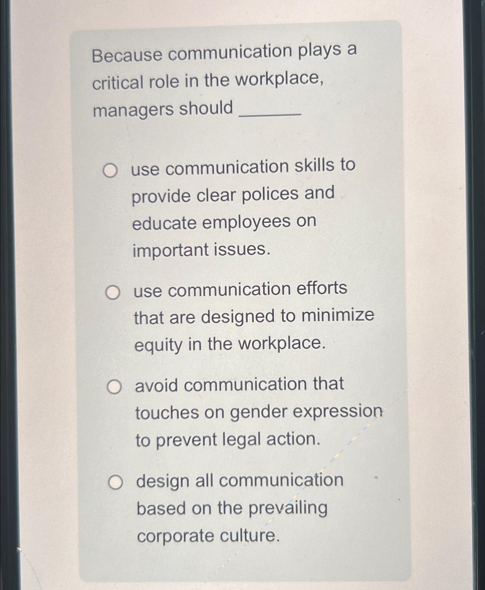 Solved Because communication plays a critical role in the | Chegg.com