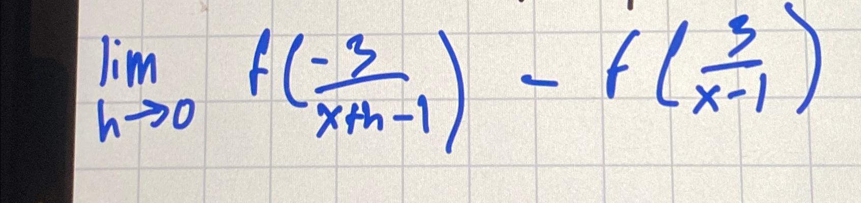 Solved limh→0f(-3x+h-1)-f(3x-1) ﻿find the slope of tangent | Chegg.com