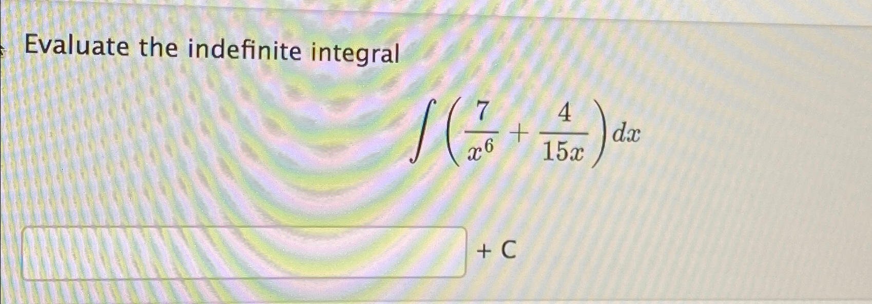 Solved Evaluate the indefinite integral∫﻿﻿(7x6+415x)dx | Chegg.com