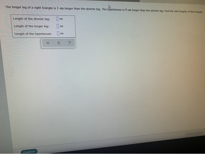 Solved The Longer Leg Of A Right Triangle Is 1 Cm Longer Chegg