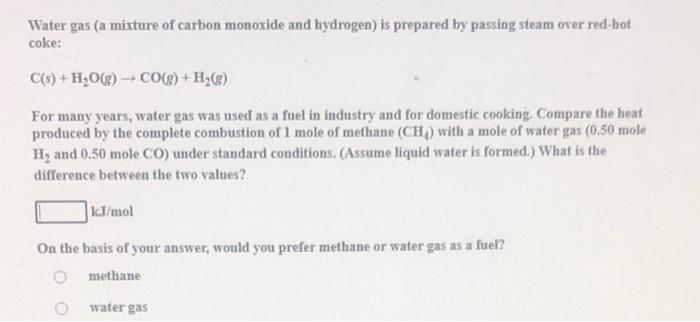Solved Water gas (a mixture of carbon monoxide and hydrogen) | Chegg.com