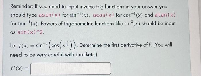 Reminder: If you need to input inverse trig functions | Chegg.com