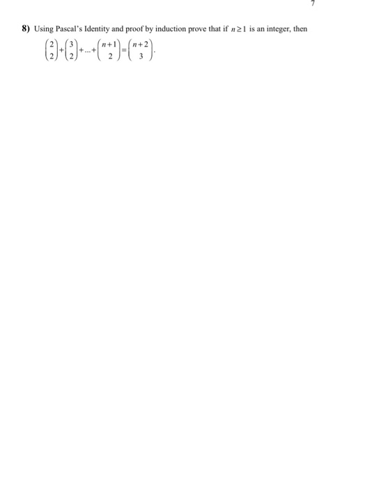 Solved 8) Using Pascal's Identity and proof by induction | Chegg.com