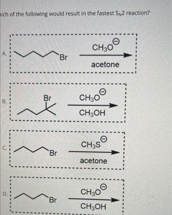 Solved hich of the following would result in the fastest Sn2 | Chegg.com