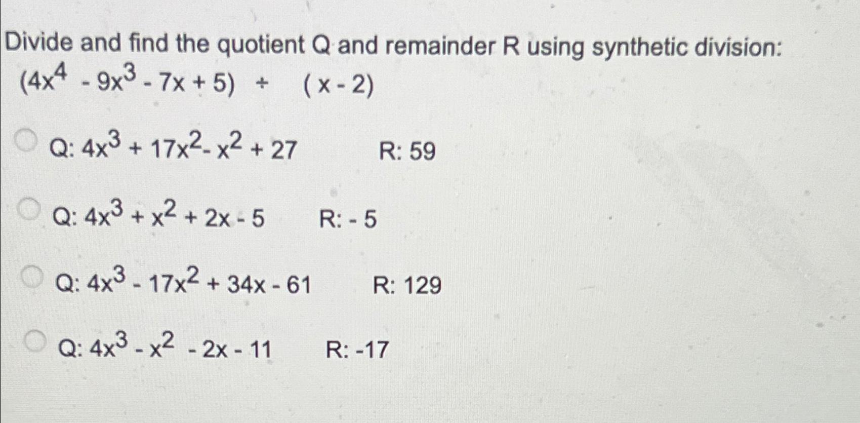Solved Divide and find the quotient Q ﻿and remainder R | Chegg.com