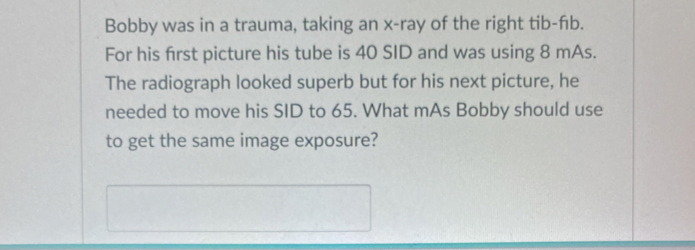 Solved Bobby was in a trauma, taking an x-ray of the right | Chegg.com