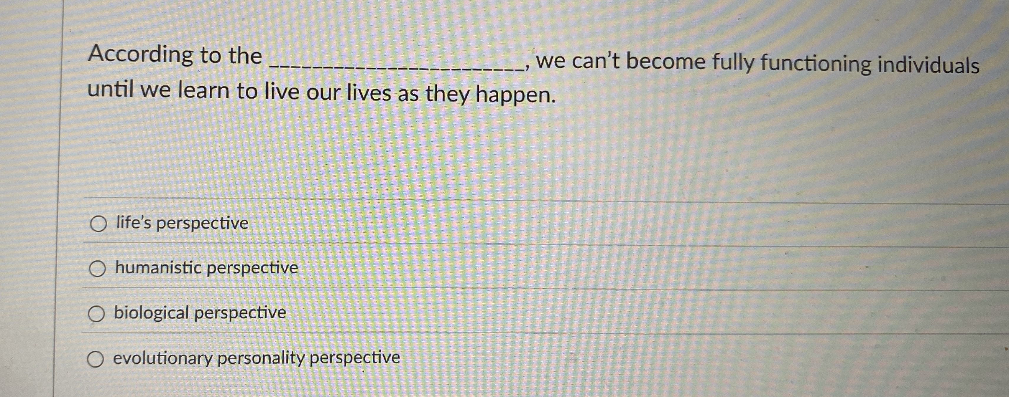 Solved According to the we can't become fully functioning | Chegg.com
