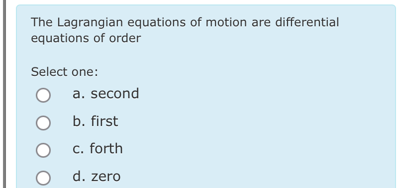 Solved The Lagrangian Equations Of Motion Are Differential