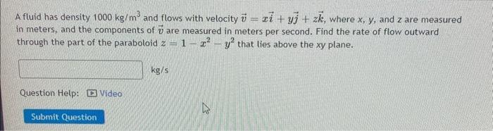 Solved A fluid has density 1000 kg/m3 and flows with | Chegg.com