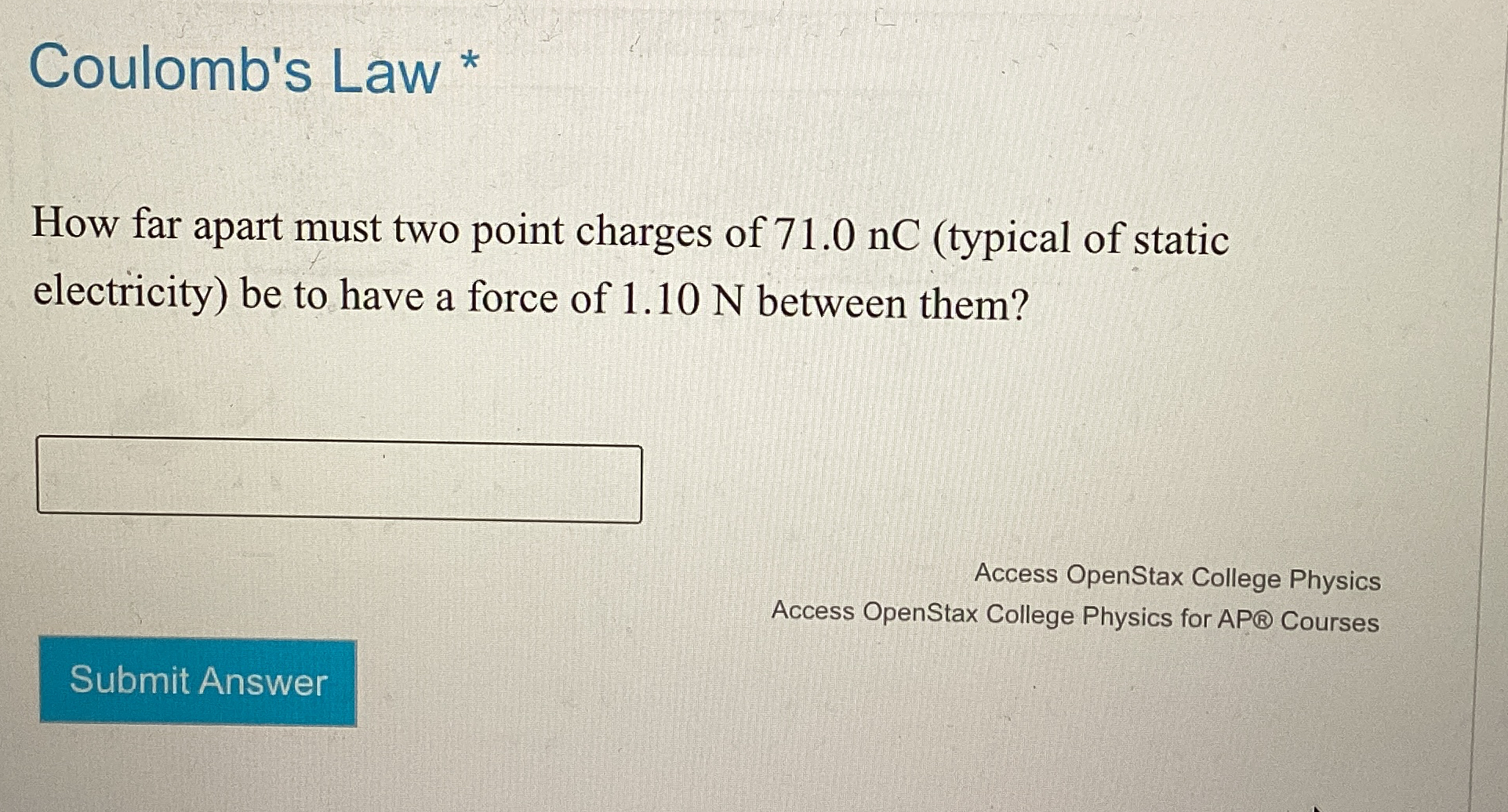 Solved Coulomb's Law *How far apart must two point charges | Chegg.com
