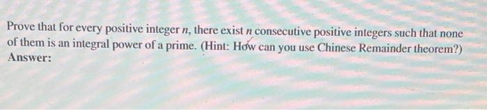 Solved Prove that for every positive integer n, there exist | Chegg.com