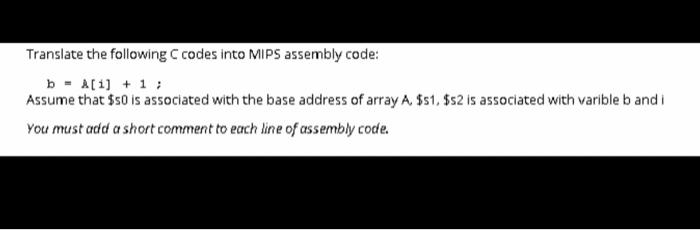 Solved Translate the following C codes into MIPS assembly | Chegg.com