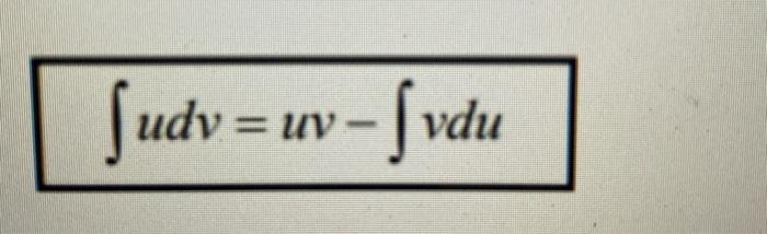 Solved ſudv = uv - ſvdu 2) Integration by parts In (b) (31 | Chegg.com