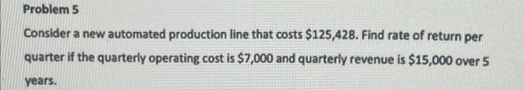 Solved Problem 5Consider a new automated production line | Chegg.com