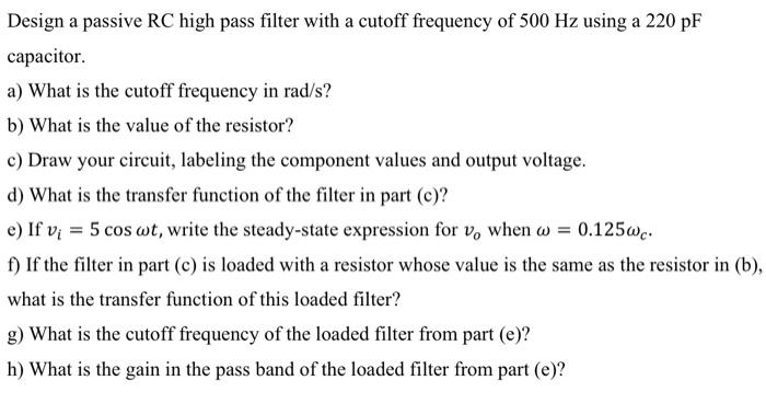 Solved Design a passive RC high pass filter with a cutoff | Chegg.com