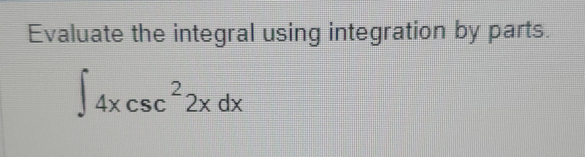Solved Evaluate the integral using integration by | Chegg.com