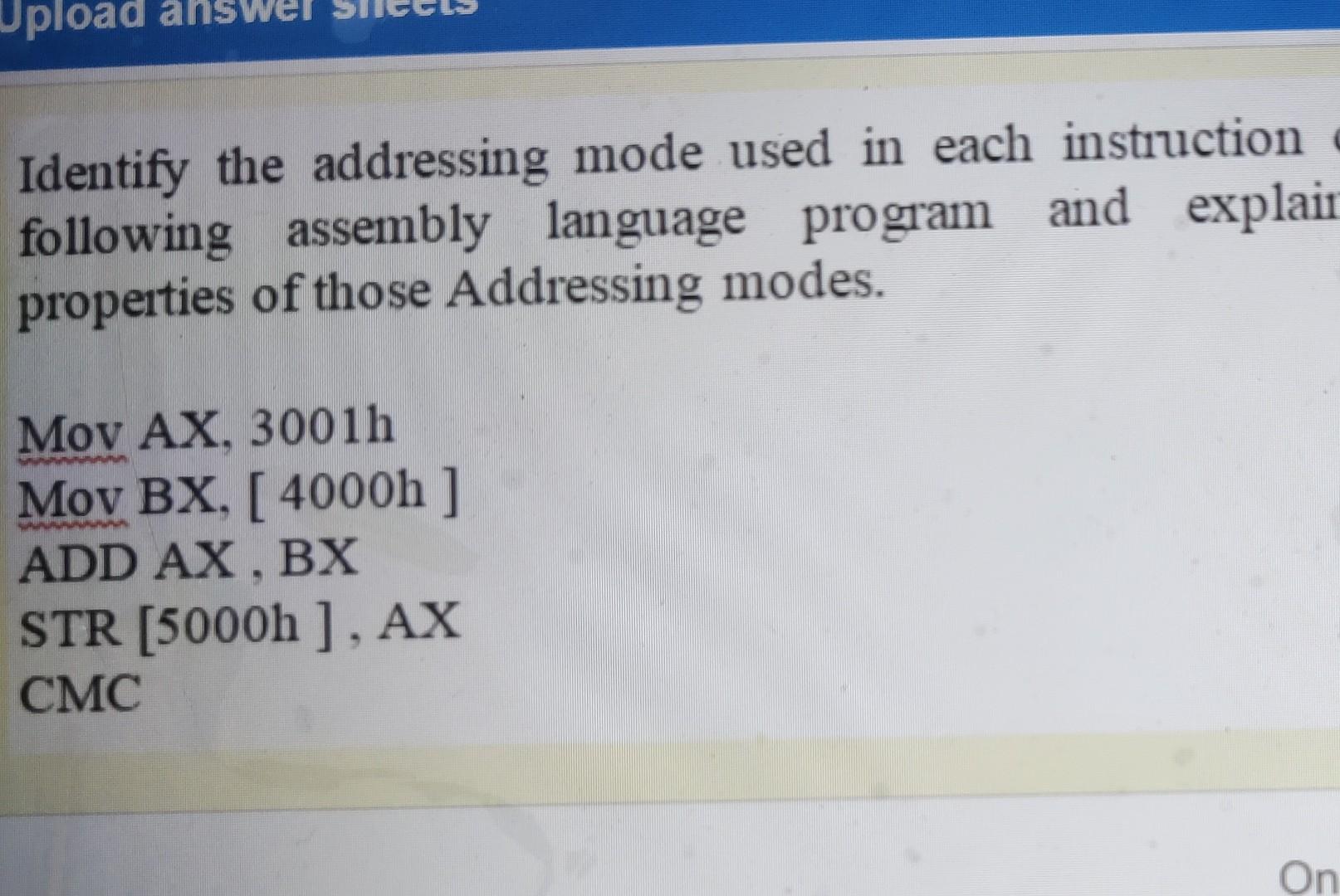 Solved Upload Identify the addressing mode used in each | Chegg.com