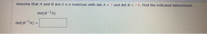 Solved Assume that A and B are nxn matrices with det A = 7 | Chegg.com