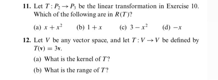 Solved 11. Let T:P2→P3 be the linear transformation in | Chegg.com