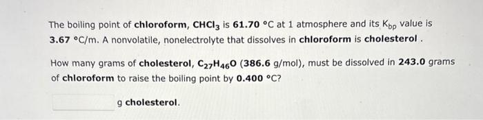 Solved The boiling point of chloroform, CHCl3 is 61.70∘C at | Chegg.com
