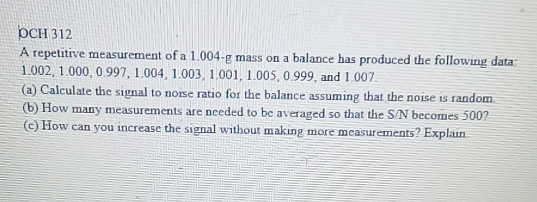 Solved OCH 312 A repetitive measurement of a 1.004-g mass on | Chegg.com