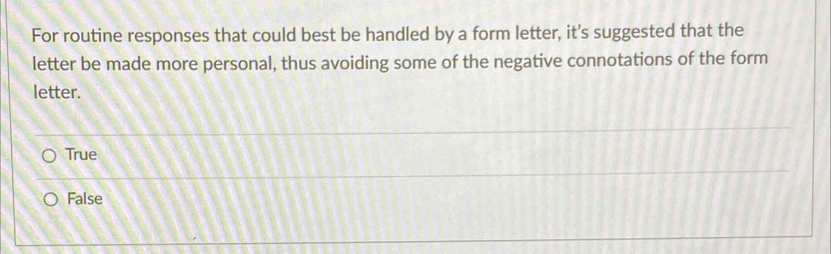 Solved For routine responses that could best be handled by a | Chegg.com