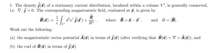 Solved The density vec(j)(vec(x)) ﻿of a stationary current | Chegg.com