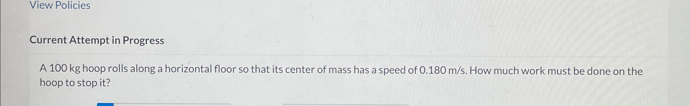 Solved View PoliciesCurrent Attempt in ProgressA 100kg ﻿hoop | Chegg.com