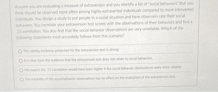 Solved Assume you are evaluating a measure of extraversion | Chegg.com