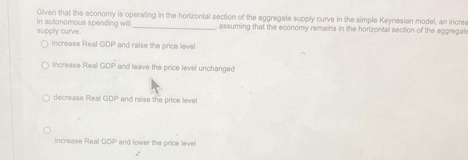 Solved Given that the economy is operating in the horizontal | Chegg.com