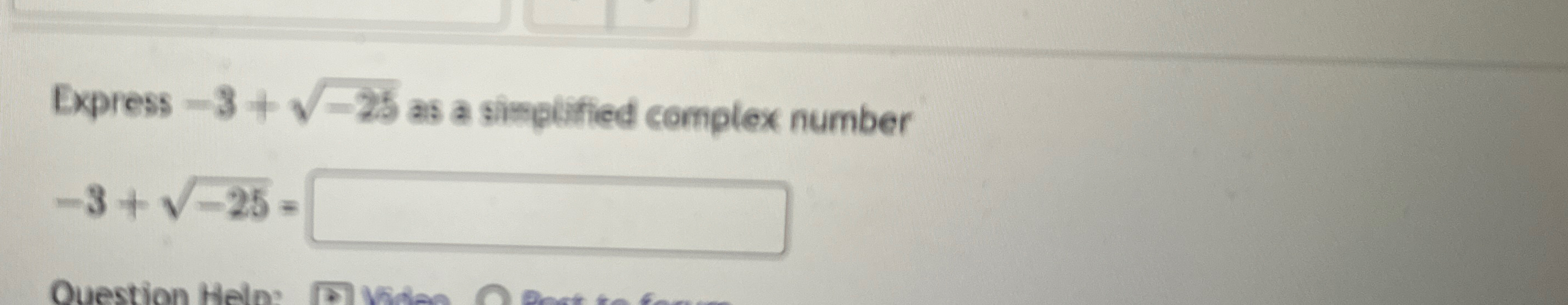 Solved Express -3+-252 ﻿as a simplified complex number | Chegg.com