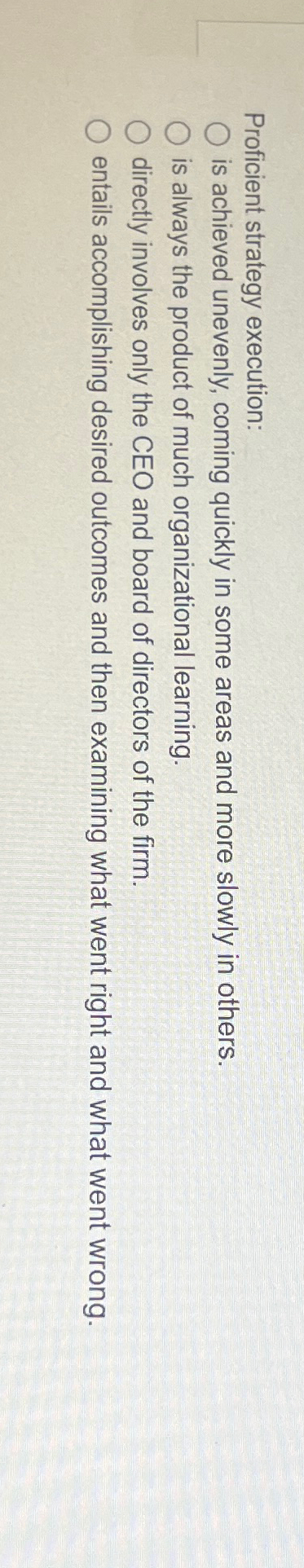 Solved Proficient strategy execution:is achieved unevenly, | Chegg.com