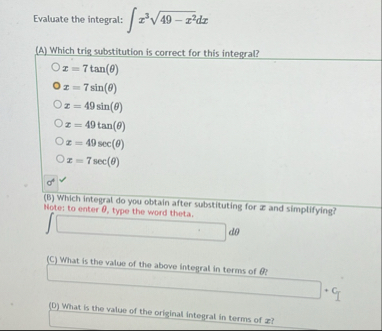 Solved Evaluate the integral: ∫﻿﻿x349-x22dx(A) ﻿Which trig | Chegg.com