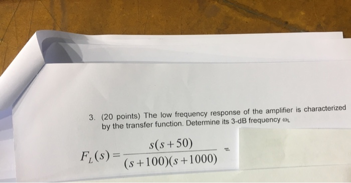 Solved 3. (20 points) The low frequency response of the | Chegg.com