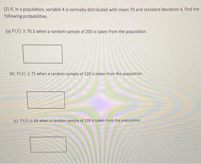 Solved (2) If, in a population, variable X is normally | Chegg.com