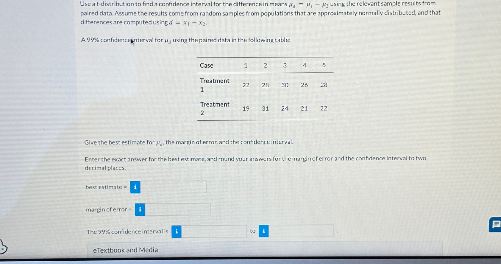 Solved Use a t-distribution to find a confidence interval | Chegg.com