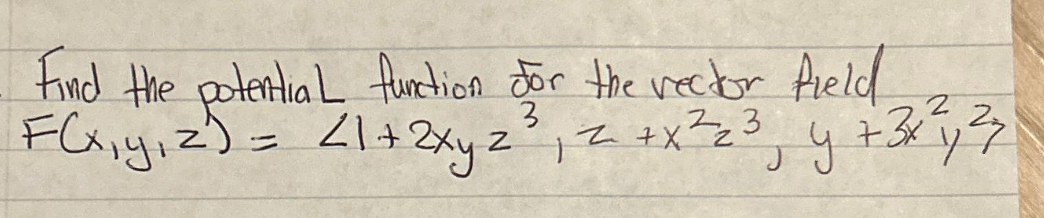 Solved Find the potential function for the vector field | Chegg.com