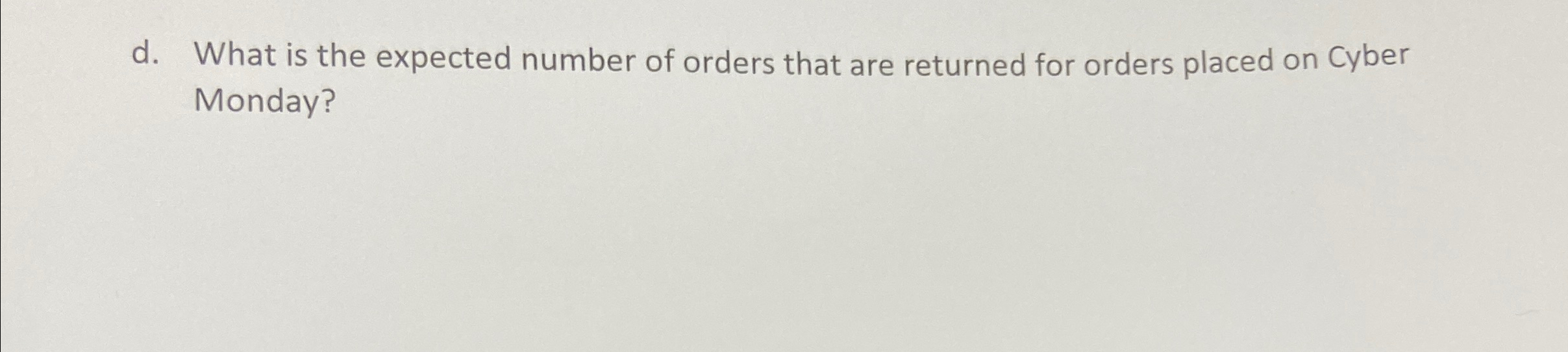 Solved d. ﻿What is the expected number of orders that are | Chegg.com