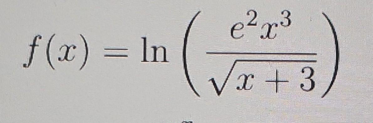 Solved f(x)=ln(x+3e2x3) | Chegg.com