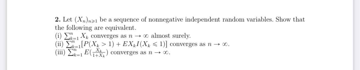 Solved Let (xn)n≥1 ﻿be a sequence of nonnegative independent | Chegg.com