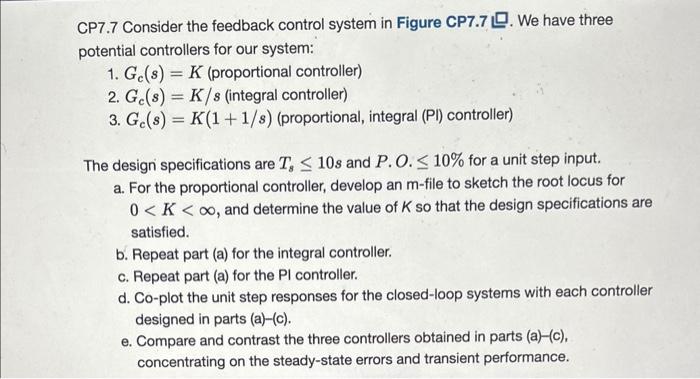 Solved CP7.7 Consider the feedback control system in Figure | Chegg.com